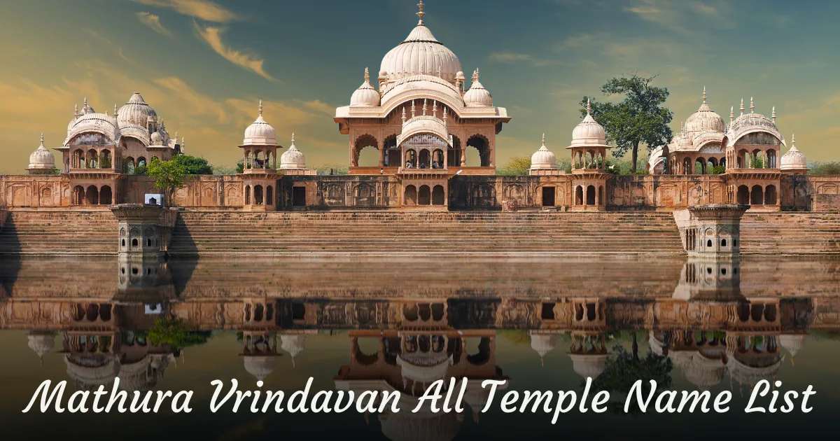 Mathura Vrindavan All Temple Name List - Mathura Vrindavan Temples